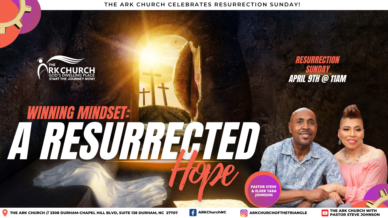 Winning Mindset: A Resurrected Hope - The Ark Church
